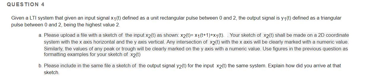 Solved QUESTION 4 Given a LTI system that given an input | Chegg.com