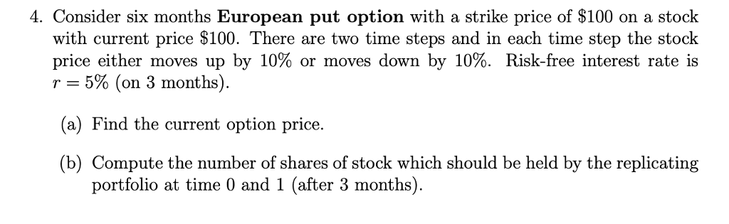 Solved 4. Consider six months European put option with a | Chegg.com