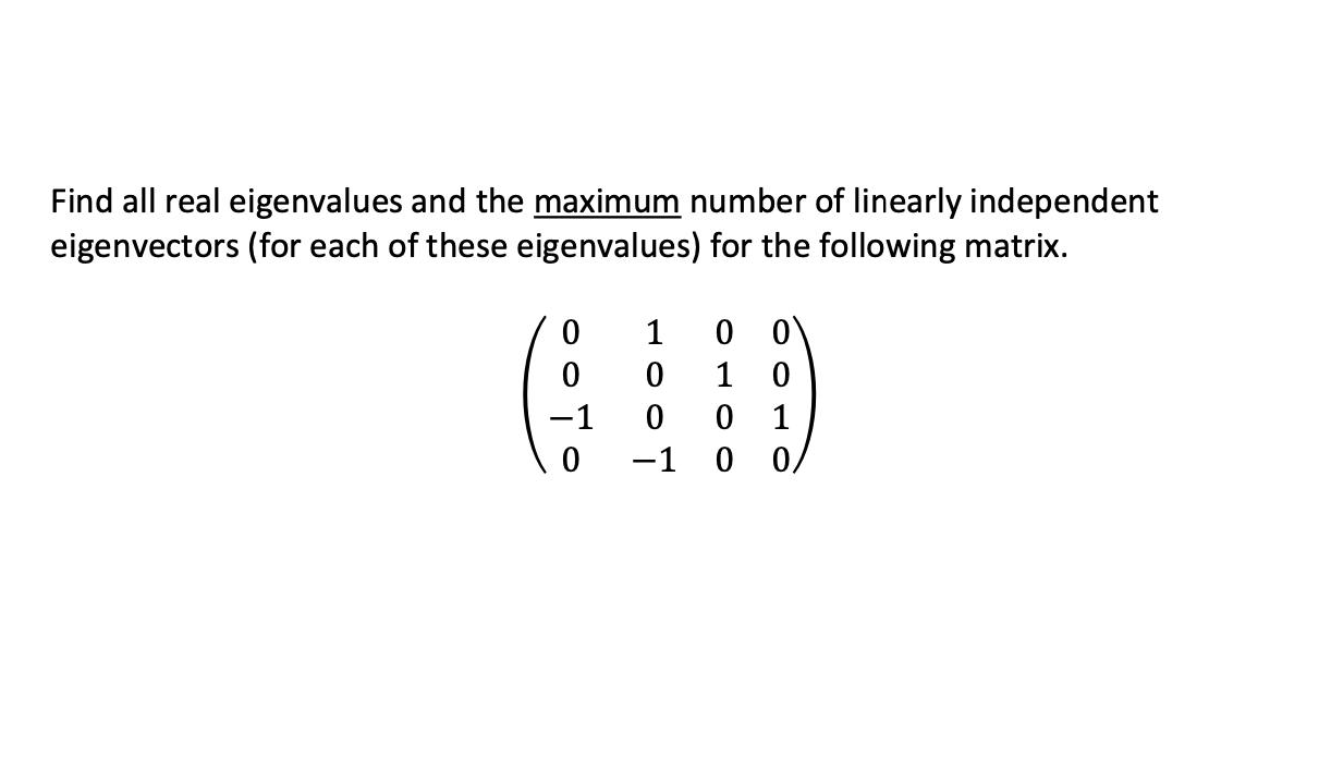 Solved Find all real eigenvalues and the maximum number of | Chegg.com
