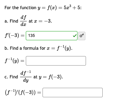 Solved For the function y=f(x)=5x3+5 : a. Find dxdf at x=−3. | Chegg.com