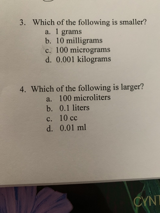 Solved 3. Which of the following is smaller? a. 1 grams b. | Chegg.com