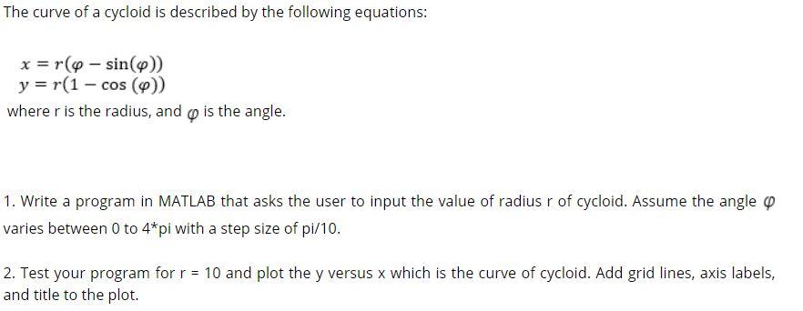 Solved The curve of a cycloid is described by the following | Chegg.com