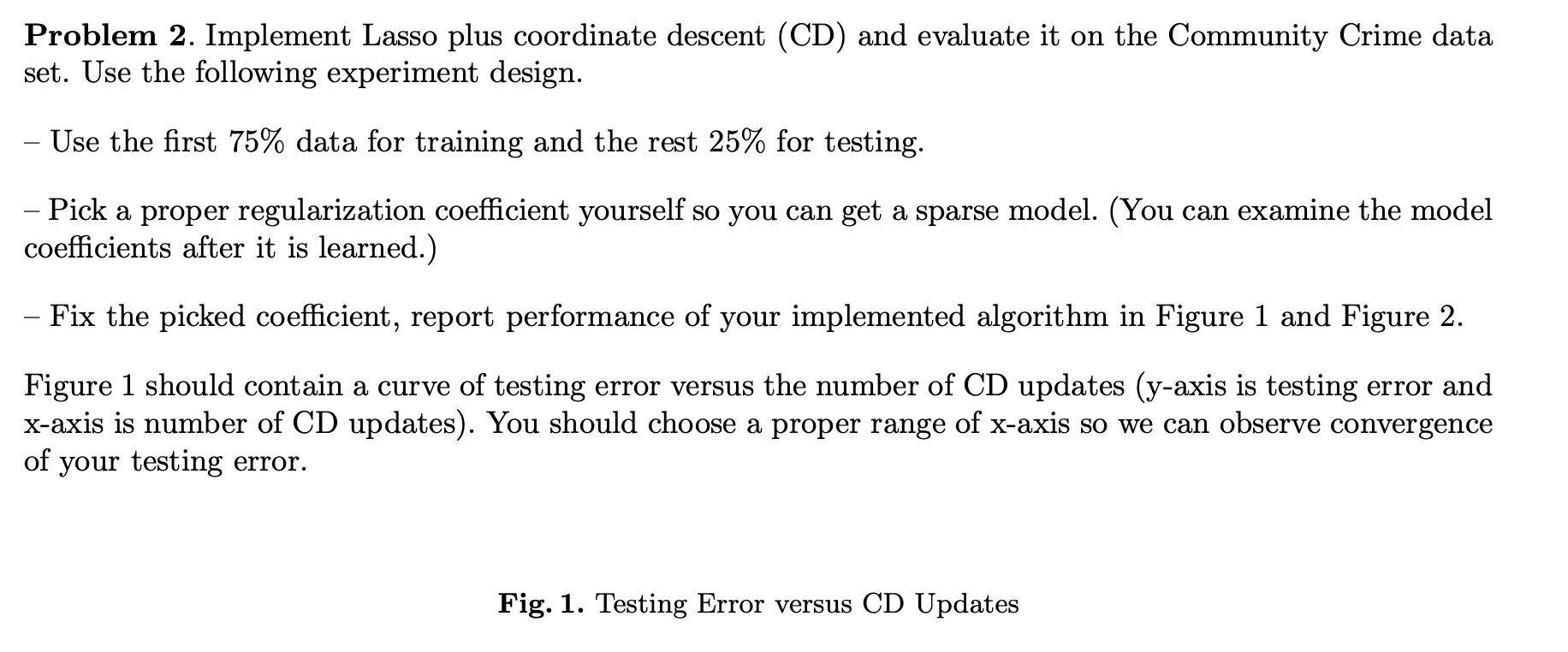 Please Implement This In Python With The Just 
