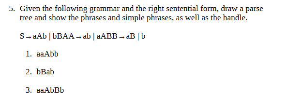 Solved Given the following grammar and the right sentential | Chegg.com