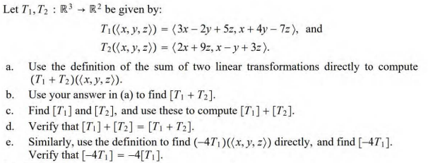 Solved a. Let T1, T2: R3-R2 be given by: T1(x, y, z) = (3x – | Chegg.com