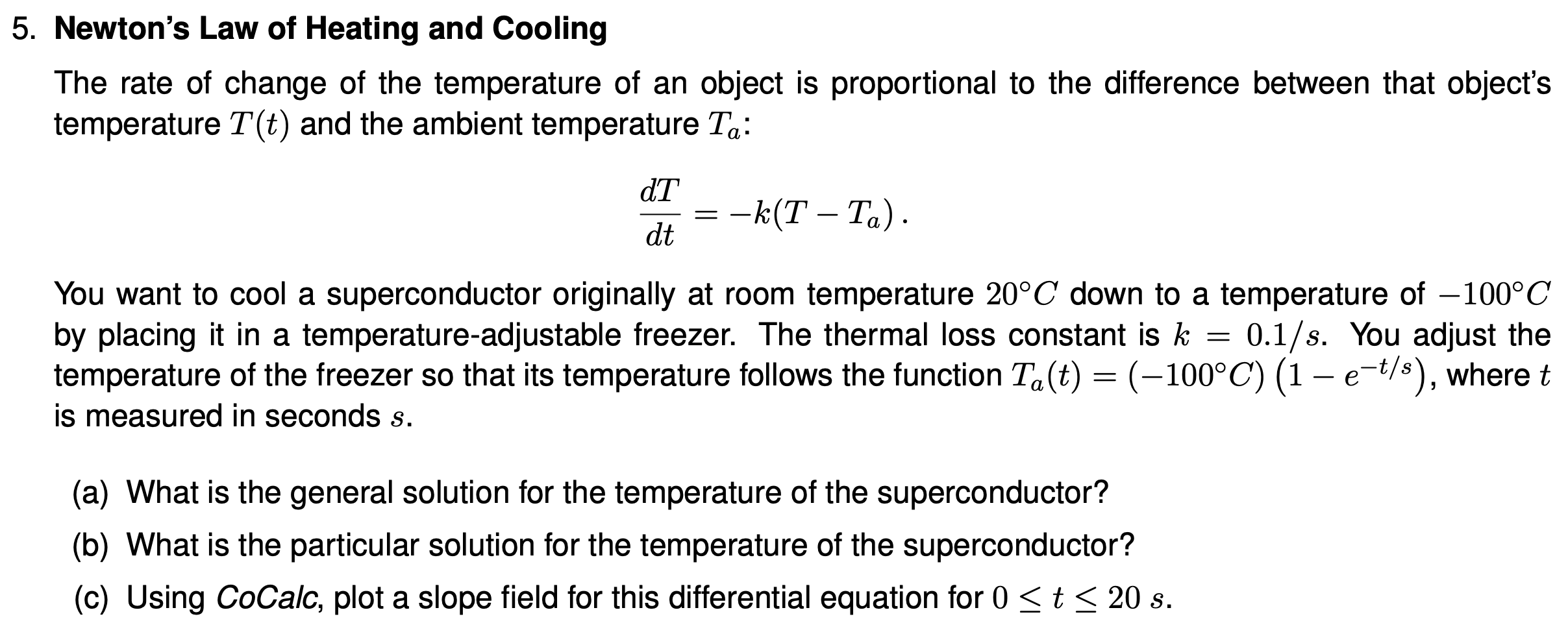 Solved 5. Newton's Law of Heating and Cooling The rate of | Chegg.com