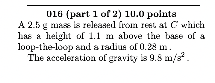 Solved 016 (part 1 of 2 ) 10.0 points A 2.5 g mass is | Chegg.com