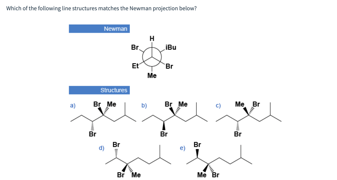 Solved Which of the following line structures matches the | Chegg.com