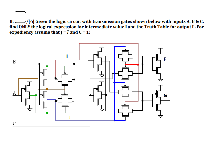 Solved O II. /[6] Given the logic circuit with transmission | Chegg.com