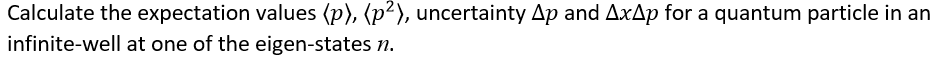 Solved Calculate the expectation values p , p2 , | Chegg.com