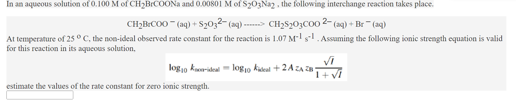 Solved CH2BrCOO−(aq)+S2O32−(aq)−−CH2 S2O3COO2−(aq)+Br−(ac At | Chegg.com