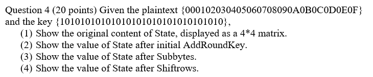 Solved Question 4 (20 points) Given the plaintext | Chegg.com