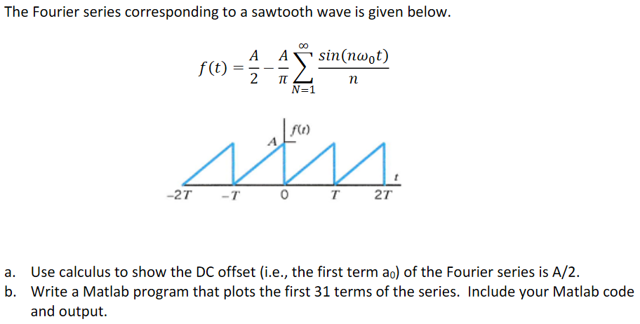 Solved The Fourier series corresponding to a sawtooth wave | Chegg.com