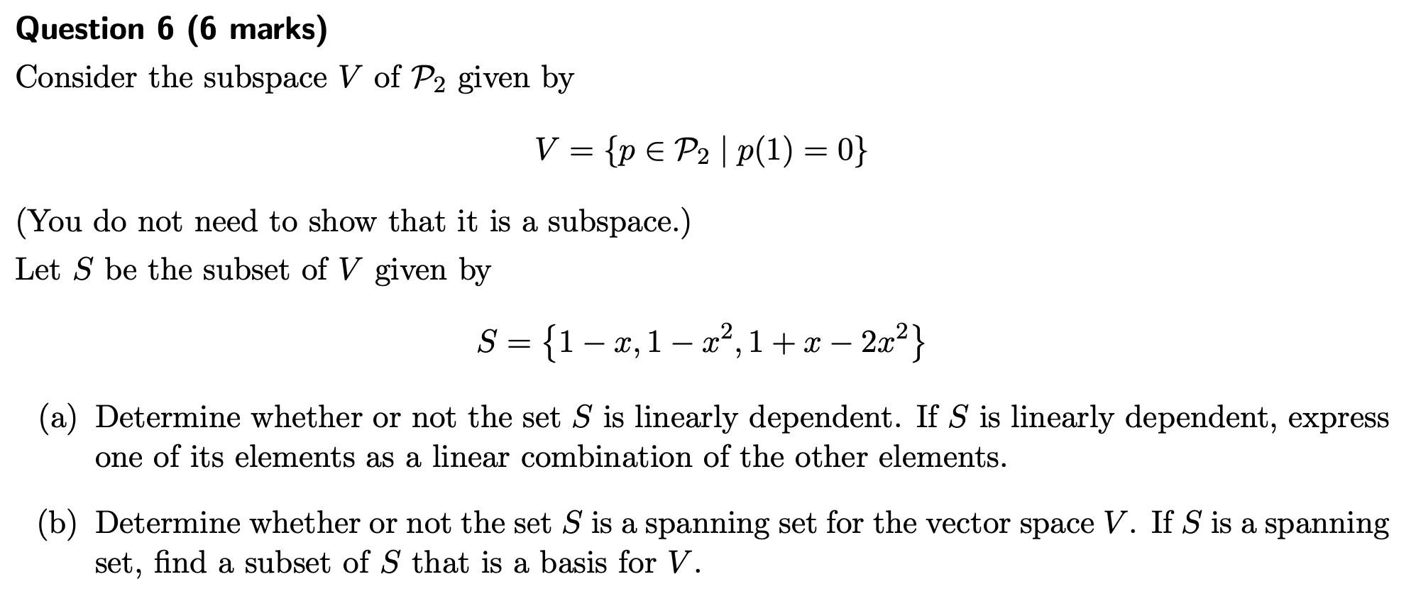 Solved Question 6 (6 marks) Consider the subspace V of P2 | Chegg.com