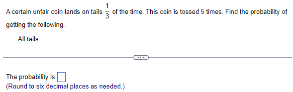 Solved A certain unfair coin lands on tails 31 of the time. | Chegg.com