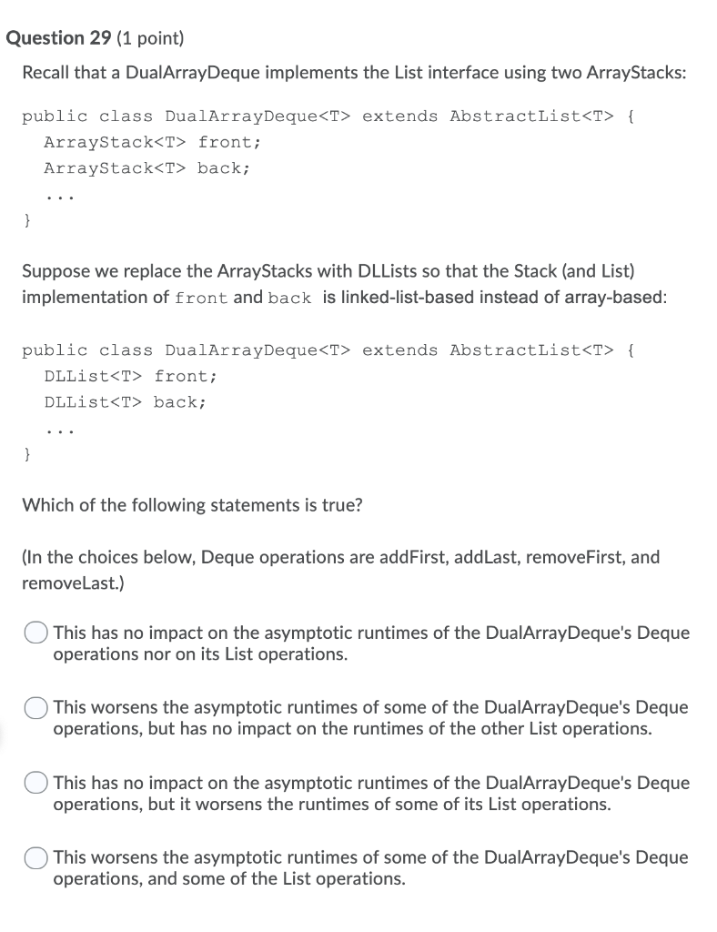 Solved Question 29 (1 point) Recall that a DualArrayDeque | Chegg.com