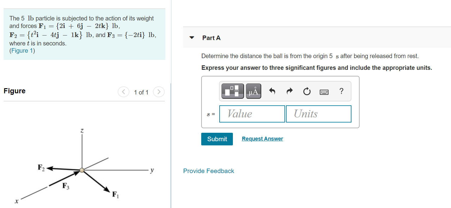 Solved The 5 lb particle is subjected to the action of its | Chegg.com