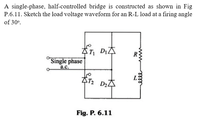 Solved A single-phase, half-controlled bridge is constructed | Chegg.com