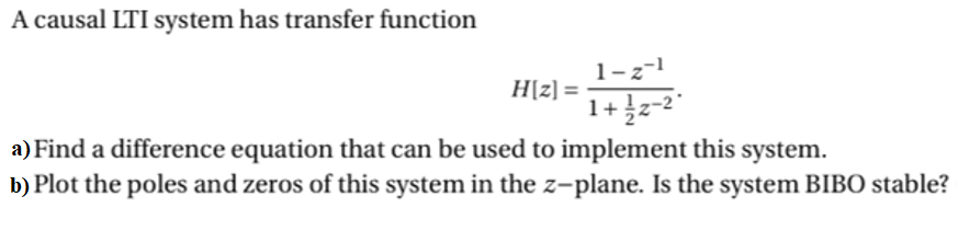 Solved A causal LTI system has transfer function | Chegg.com
