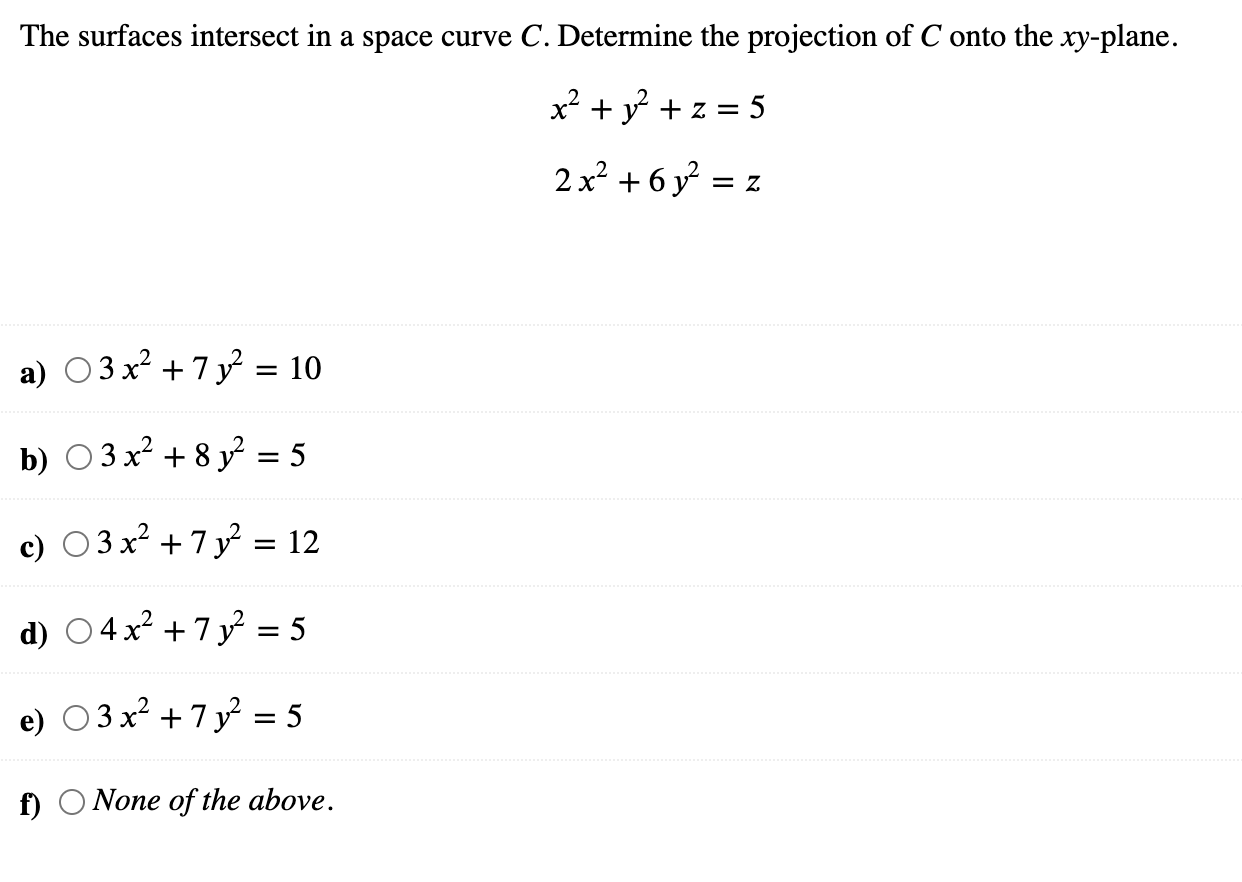 Solved The surfaces intersect in a space curve C. Determine | Chegg.com