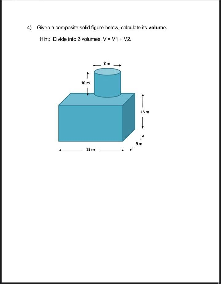 Solved 4) Given a composite solid figure below, calculate | Chegg.com