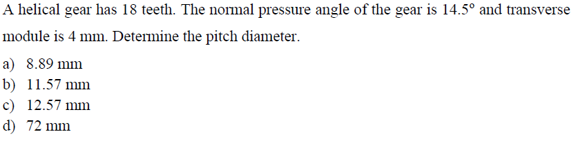 Solved A helical gear has 18 teeth. The normal pressure | Chegg.com