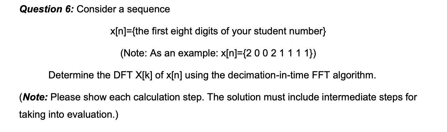 Solved Question 6: Consider a sequence x[n]={ the first | Chegg.com