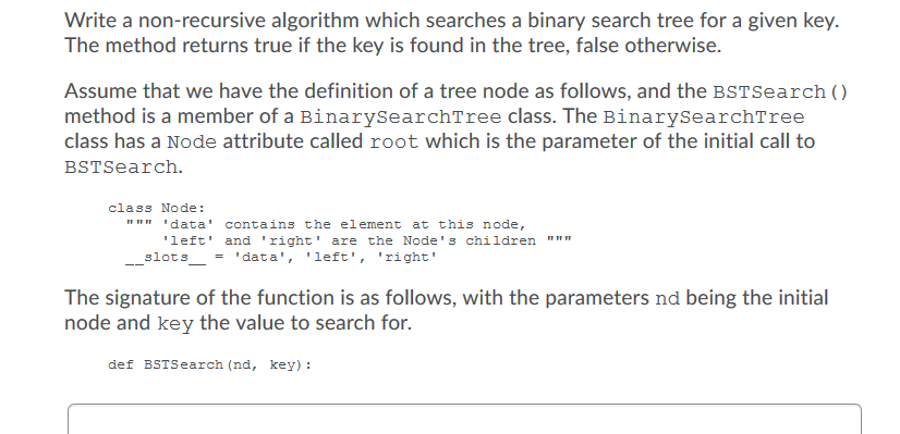 Solved Write a non-recursive algorithm which searches a | Chegg.com