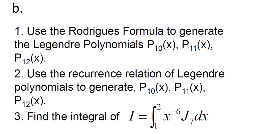 Solved b. . 1. Use the Rodrigues Formula to generate the | Chegg.com