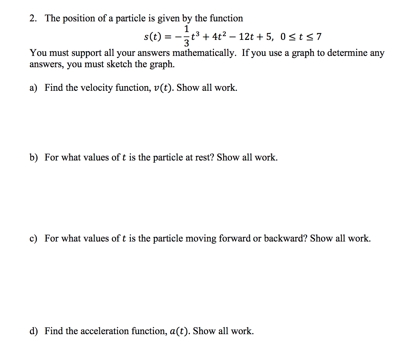 Solved 2. The position of a particle is given by the | Chegg.com