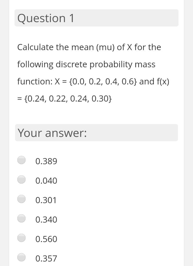 Solved Question 1 Calculate the mean (mu) of X for the | Chegg.com