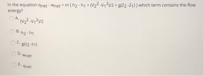 Solved In the equation qnet -Wnet m[h2-h1+ (V22-V12/2+ g(z2 | Chegg.com