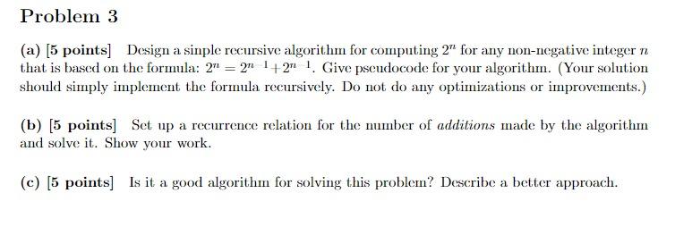 Solved Problem 3 (a) [5 points] Design a sinple recursive | Chegg.com