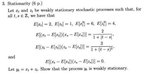Solved Stationarity (6 ﻿p.)Let xt ﻿and zt ﻿be weakly | Chegg.com