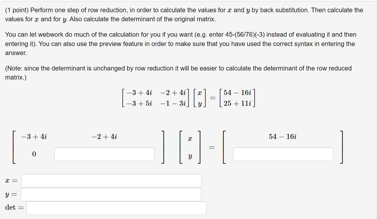 Solved (1 point) Perform one step of row reduction, in order | Chegg.com