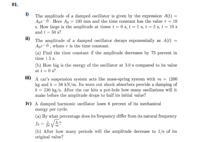 Solved i) The amplitude of a damped oscillator is given by | Chegg.com