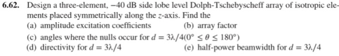 Solved 6.62. Design a three-element,-40 dB side lobe level | Chegg.com