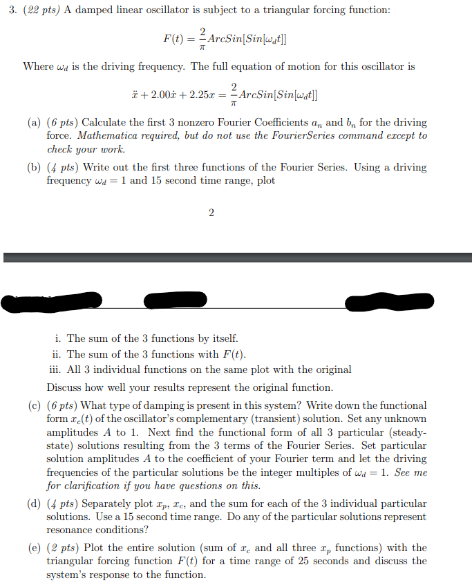 Solved 3. (22 pts) A damped linear oscillator is subject to | Chegg.com