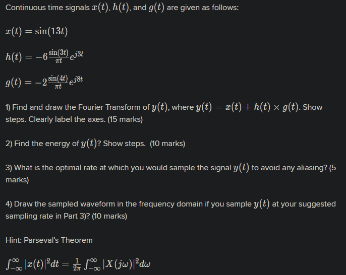 Solved Continuous time signals x(t),h(t), and g(t) are given | Chegg.com