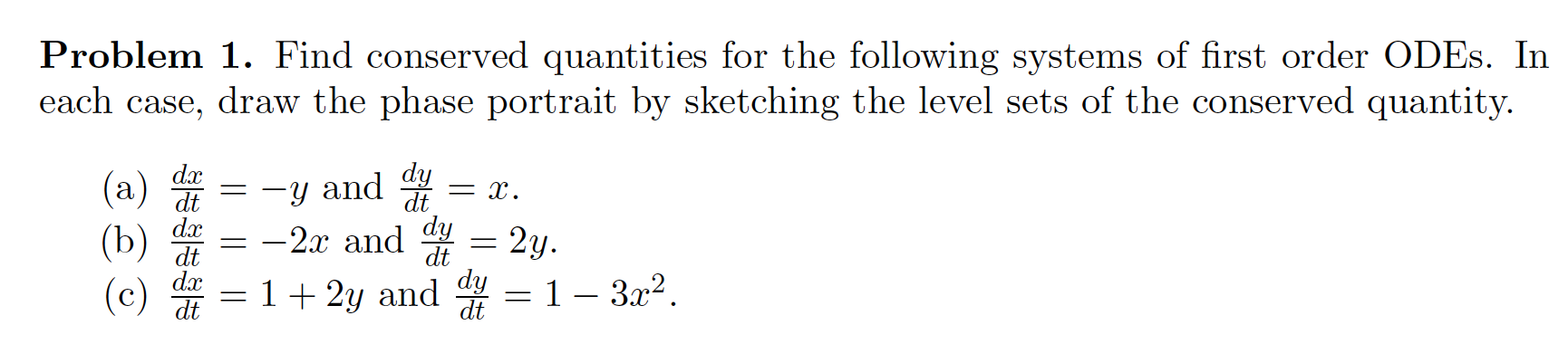 Solved Problem 1. Find conserved quantities for the | Chegg.com
