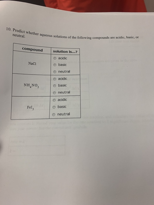 Solved 10. Predict whether aqueous neutral. Wnether aqueou s | Chegg.com