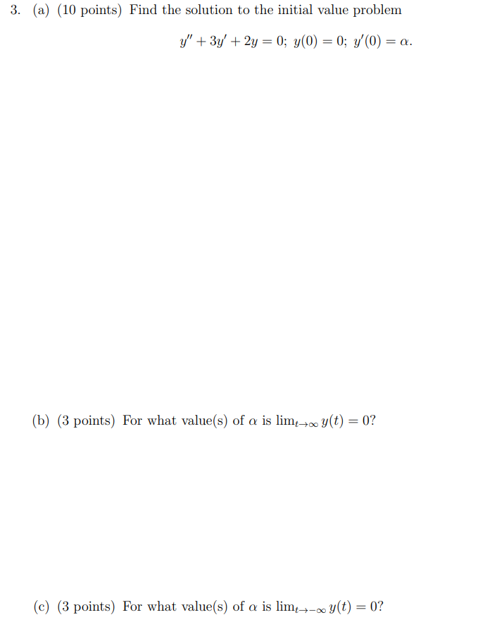 Solved 3. (a) (10 points) Find the solution to the initial | Chegg.com