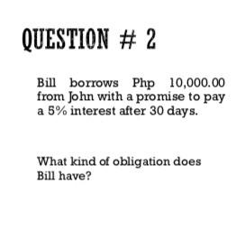 Solved QUESTION # 2 Bill borrows Php 10,000.00 from John | Chegg.com
