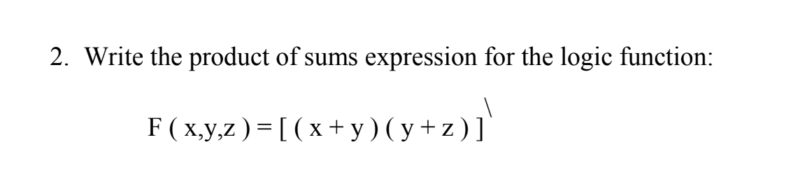 Solved 2. Write the product of sums expression for the logic | Chegg.com