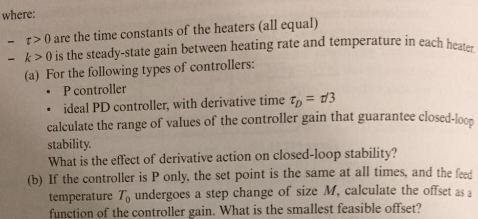Solved Process fluid is heated in a series of three stirred | Chegg.com