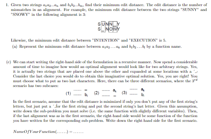 Solved 1. Given two strings a1a2…an and b1b2…bm, find their | Chegg.com