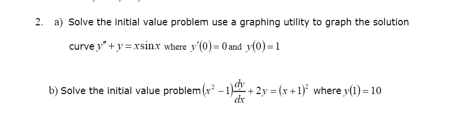 Solved 2. a) Solve the initial value problem use a graphing | Chegg.com