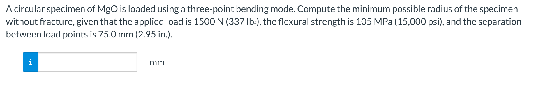 Solved A circular specimen of MgO is loaded using a | Chegg.com