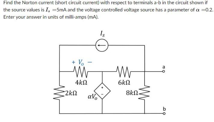 Solved Find the Norton current (short circuit current) with | Chegg.com