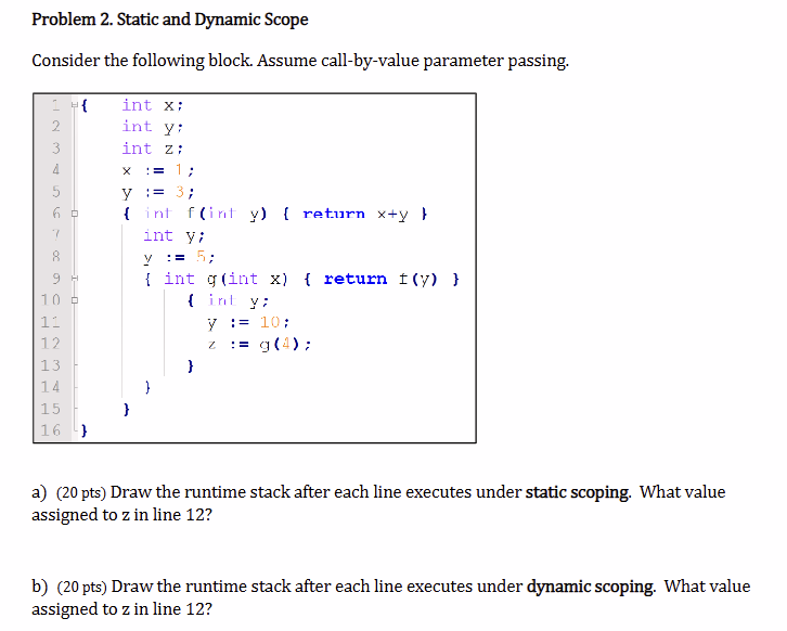 Solved Problem 2. ﻿Static and Dynamic Scope Consider the | Chegg.com